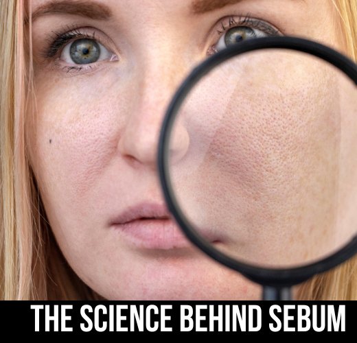 What does Excessive Sebum Production means for your skin? – Fidara Beauty